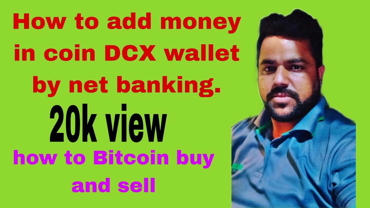 How to add money in coin DCX wallet by net banking. bitcoin money add ...