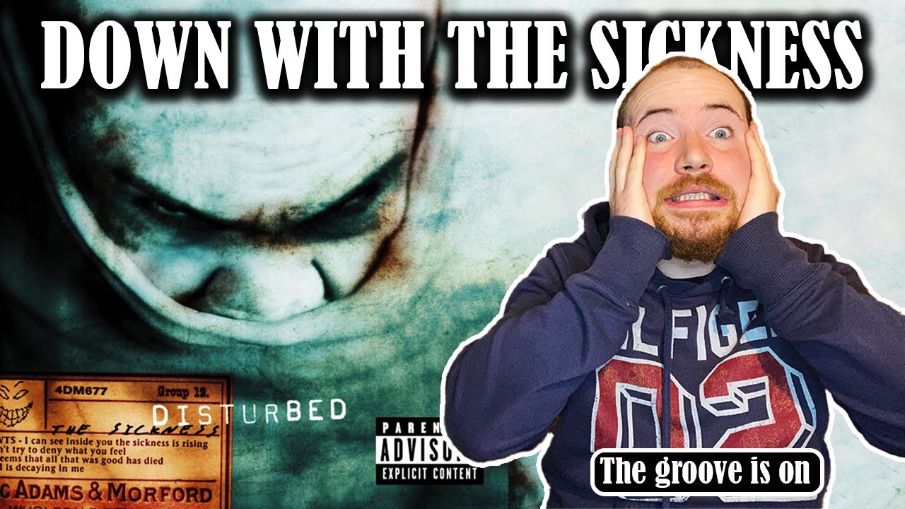 DISTURBED - DOWN WITH THE SICKNESS REACTION ! - YouTube