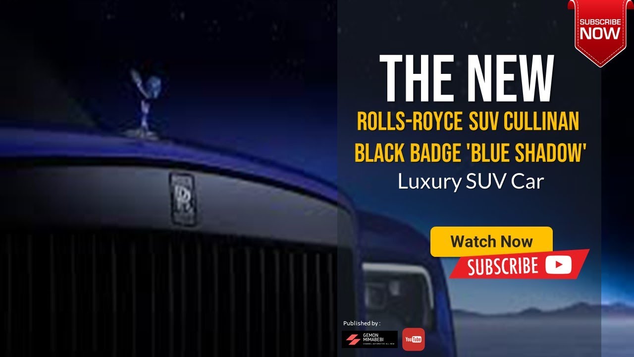 The 2024 Rolls Royce SUV Cullinan Black Badge 'Blue Shadow' Amazing ...