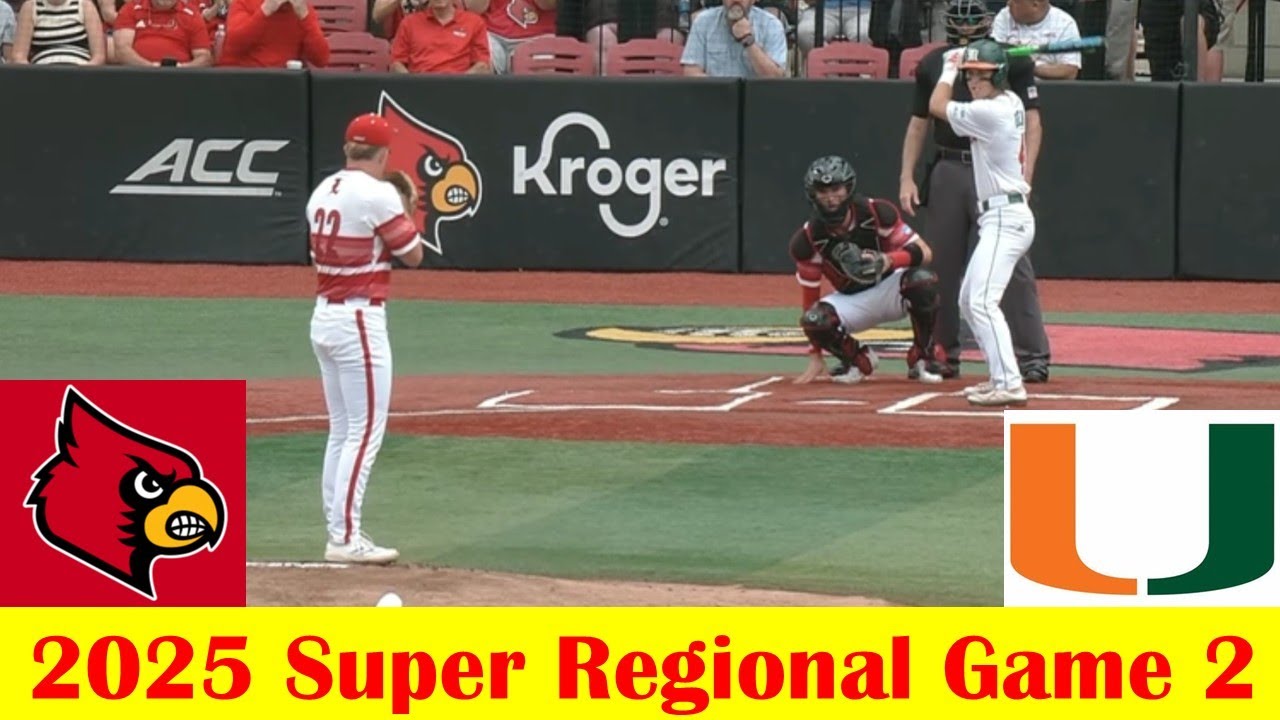 Miami vs Louisville Baseball Highlights, 2025 NCAA Super Regional Game ...