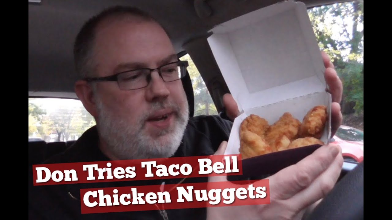 Don Tries Taco Bell Chicken Nuggets - YouTube