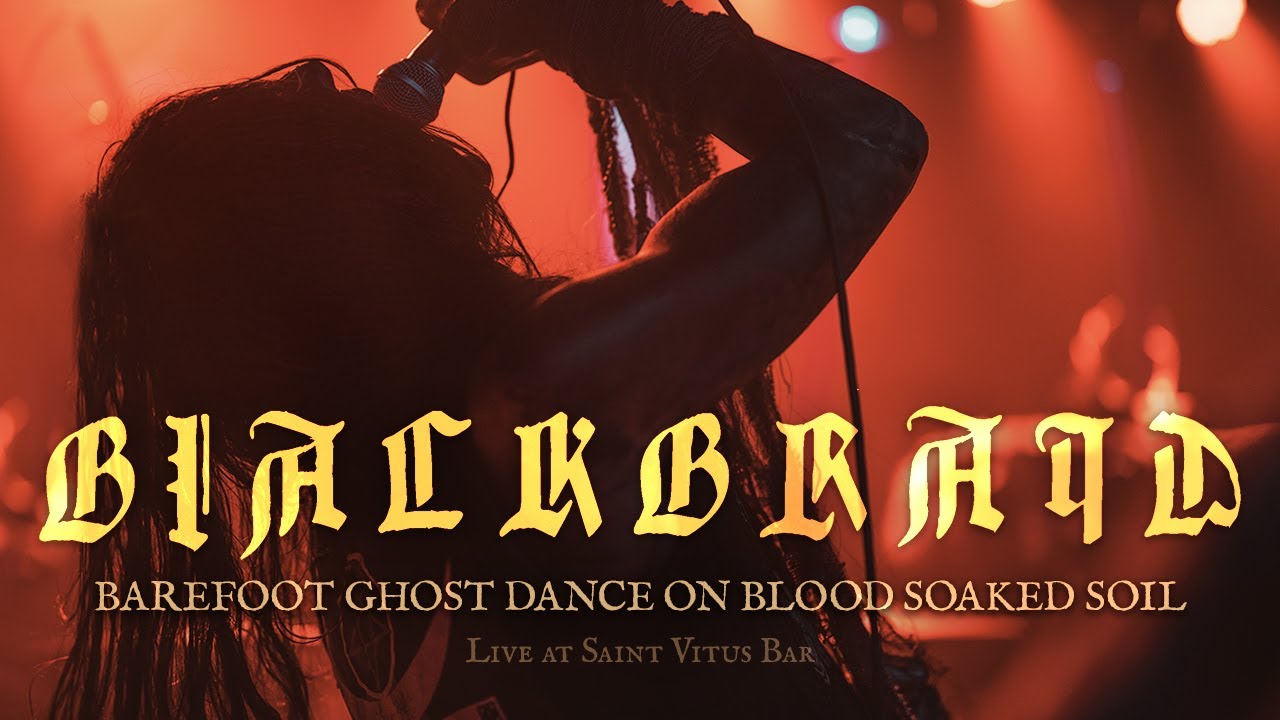 BLACKBRAID Shares New Live Video for "Barefoot Ghost Dance on Blood ...