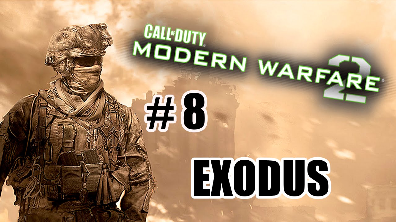 #8 Call of Duty : Modern Warfare 2 - EXODUS - YouTube