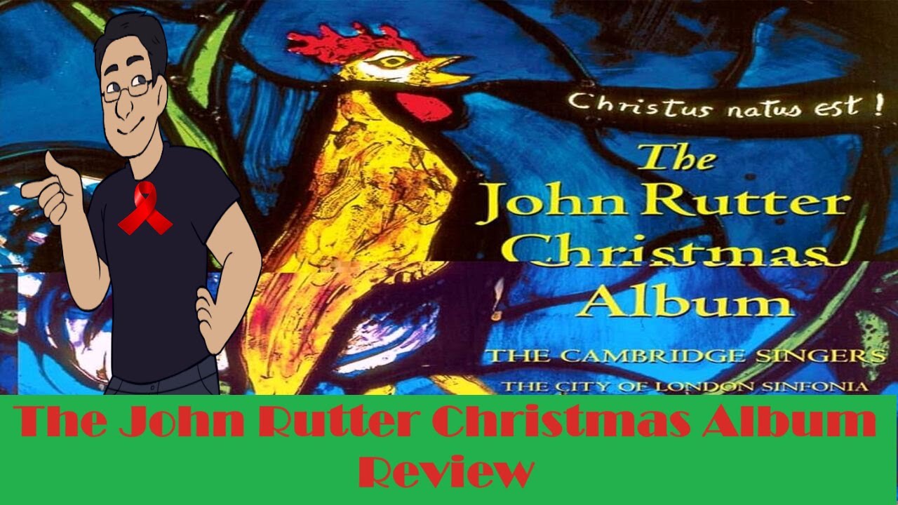 The John Rutter Christmas Album Review - YouTube