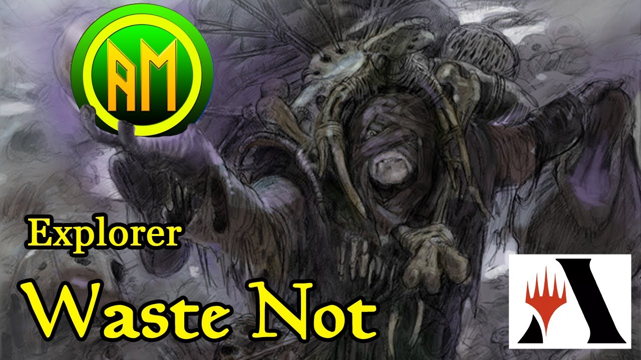 Explorer ️ Waste Not ⚫ Magic Arena Italia🇮🇹 - YouTube