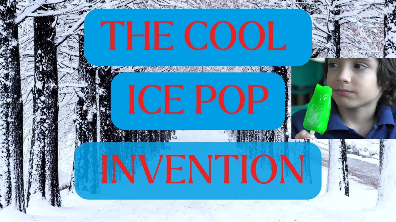 Cool Ice Pop Invention - Fun Historical Song For Kids - YouTube