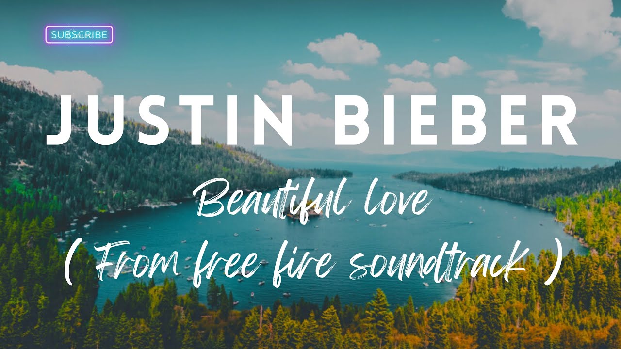 Justin Bieber Beautiful Love lyrics ( From free fire soundtrack ) - YouTube