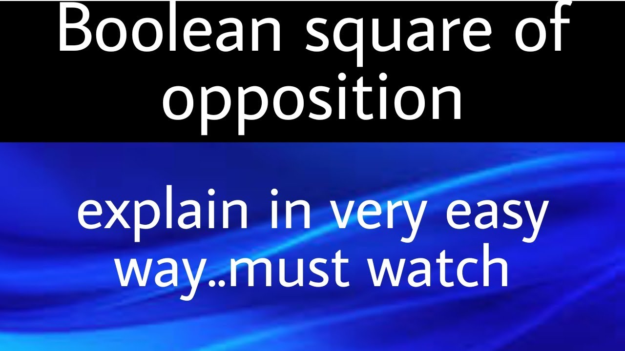 Boolean square of opposition.lec#11...logic - YouTube