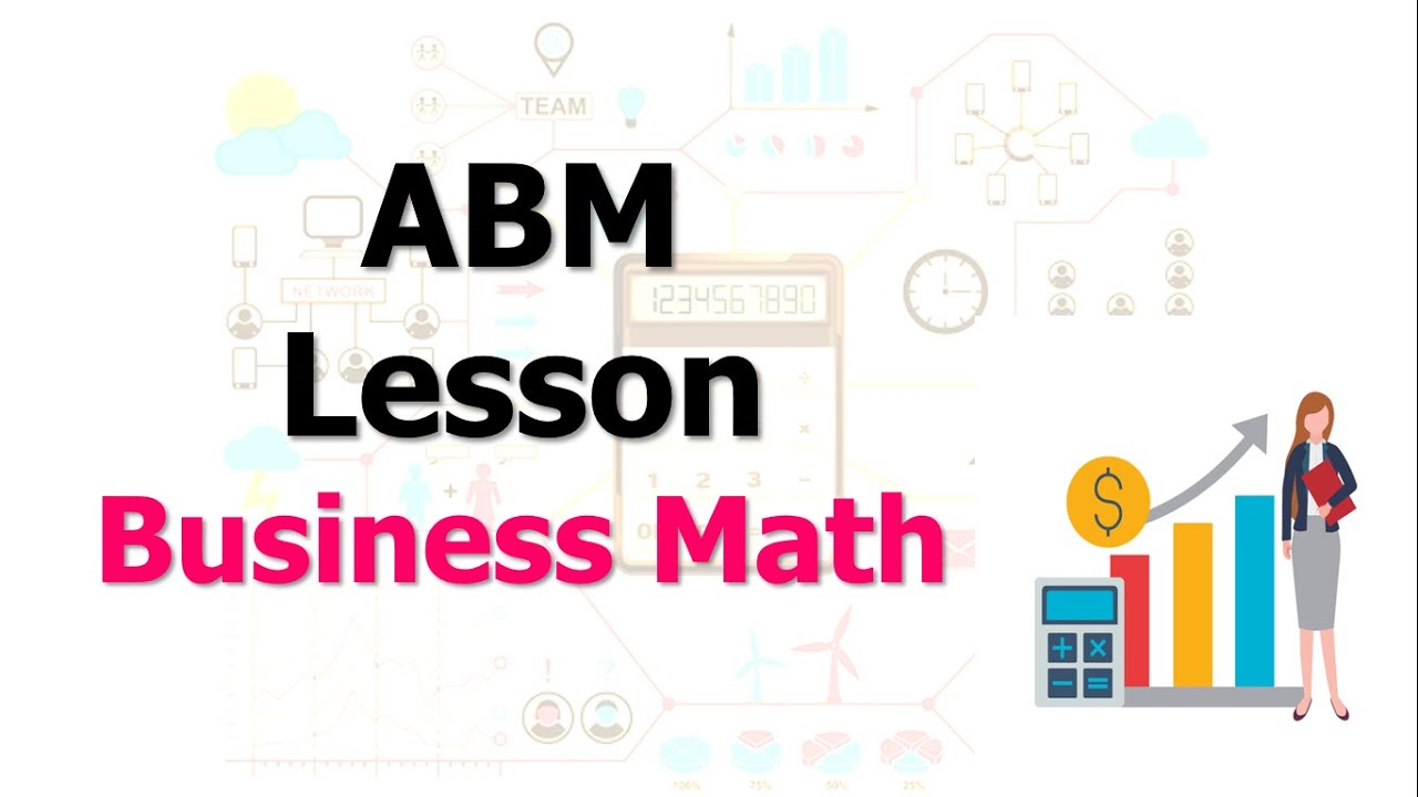 BUSINESS MATH FOR SENIOR HIGH SCHOOL | ABM STRAND LESSONS FOR GRADE 11 ...