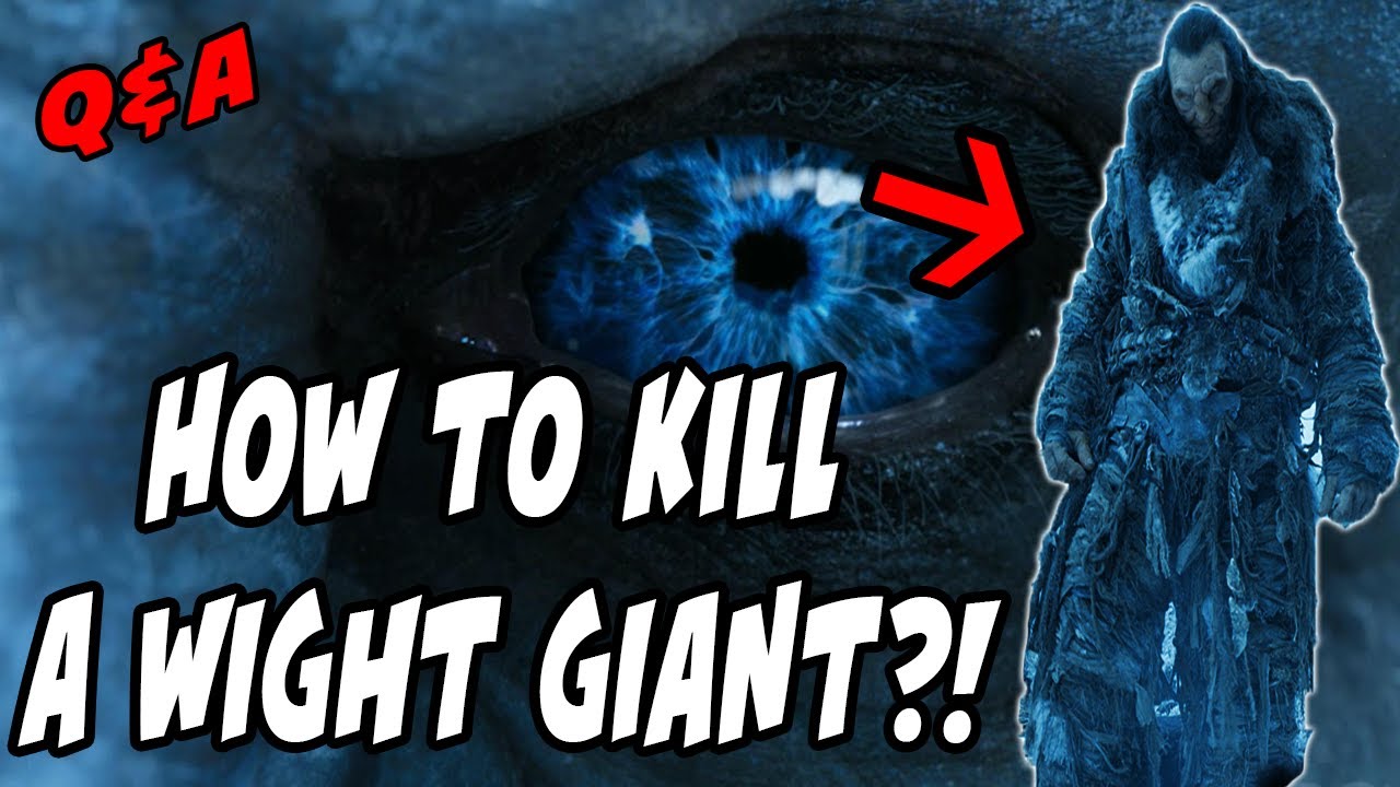 How To KILL A Wight GIANT?! Game Thrones Season 7 Theories - YouTube