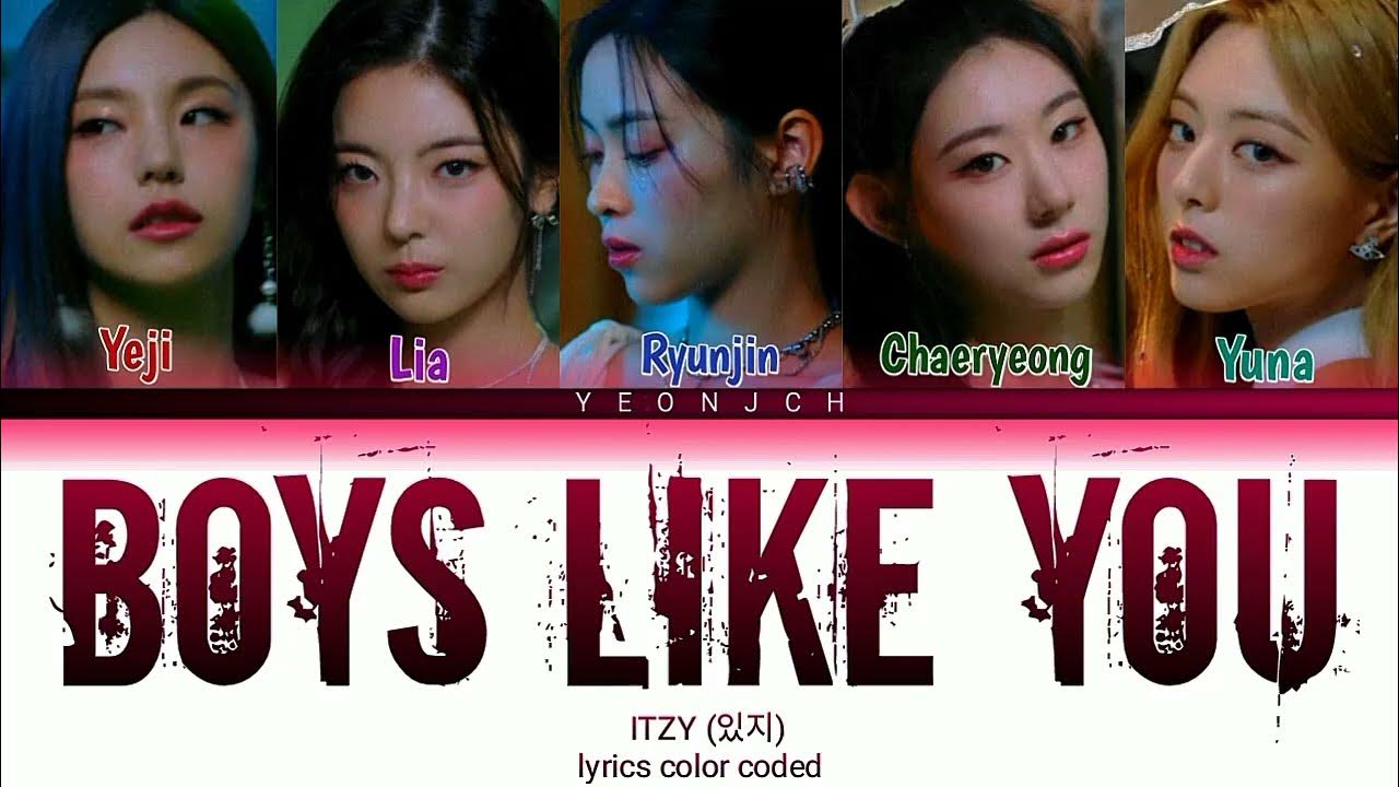 ITZY " Boys Like You" lyrics color - YouTube