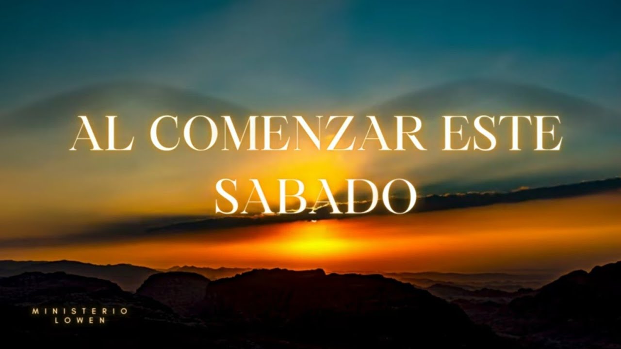 AL COMENZAR ESTE SABADO - CORO ADVENTISTA - CANTO ADVENTISTA PARA ...