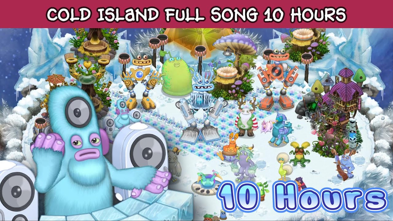 Cold Island Full Song 10 Hours (Updated) - My Singing Monsters! 4K ...