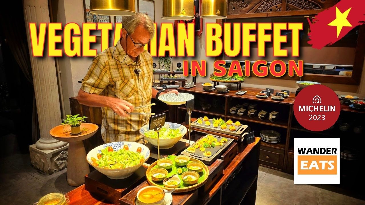 Eat: 🇻🇳 Michelin Awarded CHAY GARDEN VEGETARIAN BUFFET with @PlanetDoug ...