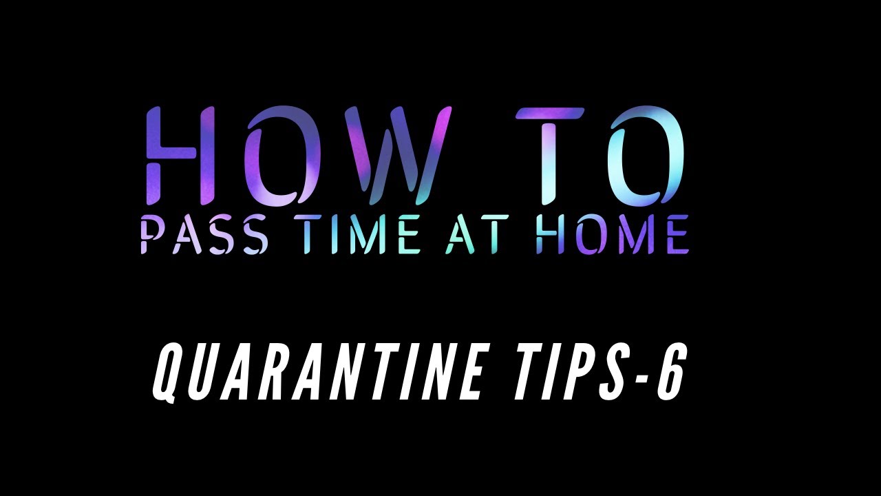 How To Pass Time At Home YouTube how-to-pass-time-at-home-youtube