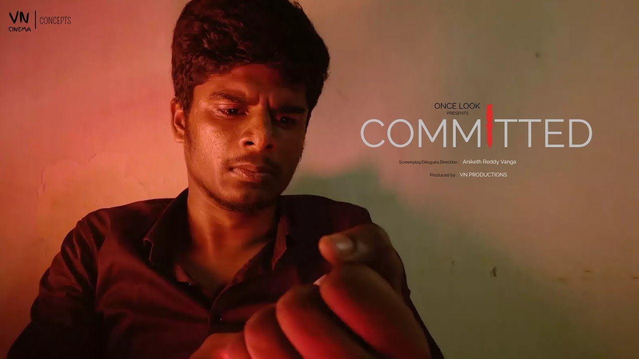 COMMITTED || DRAMA SHORTFILM || ANIKETH REDDY || ONCE LOOK - YouTube