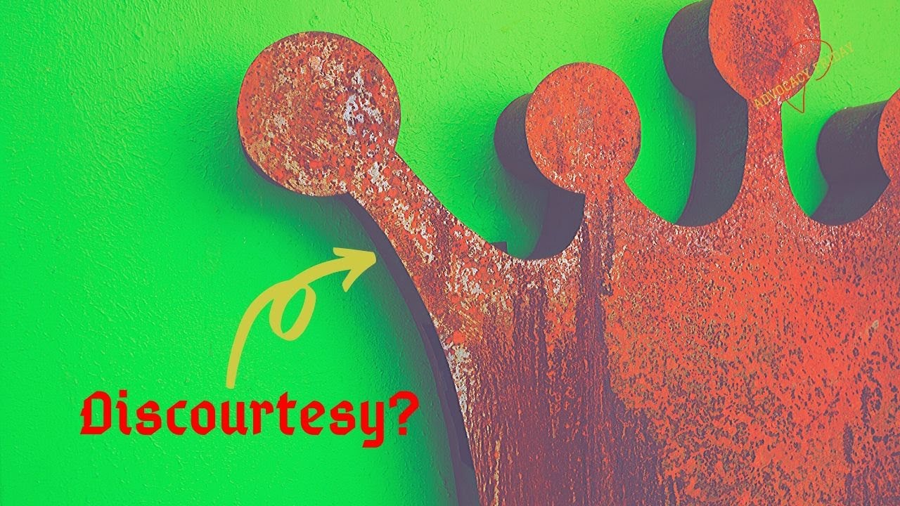 Is Discourtesy King? (A Question on Basic Etiquette) | Advocacy Friday ...