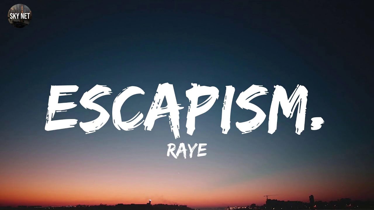RAYE - Escapism. (Lyrics) - YouTube