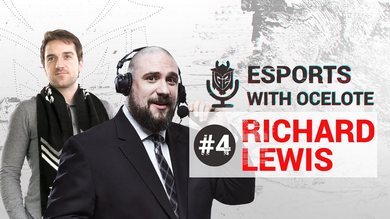 Esports with Ocelote Episode #4 ft Richard Lewis - YouTube