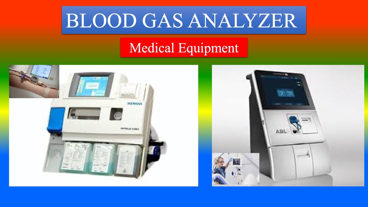 BLOOD GAS ANALYZER - Definition ,types , parts, uses , Precautions, How ...