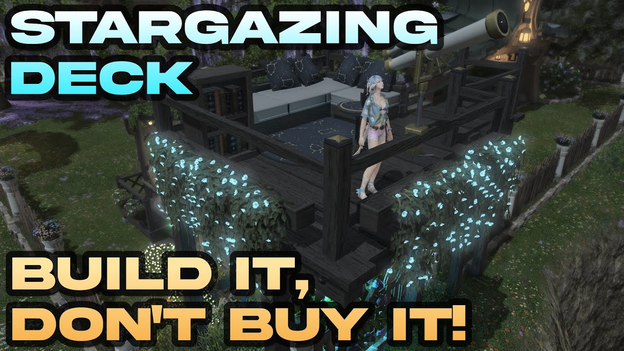 DIY Stargazing Deck | Gather & Build Guide | FFXIV Dawntrail Housing ...