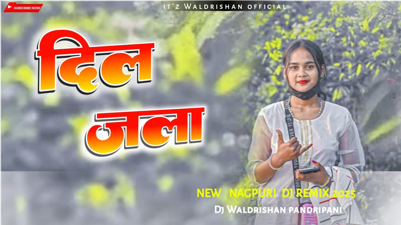 Dil jala Dil jala rakh huwa New Nagpuri song 2025/new Nagpuri Dj Remix ...