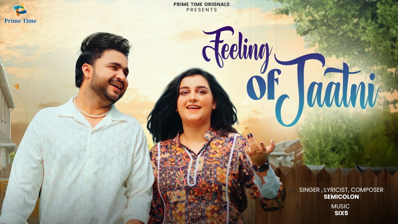 Feeling Of Jaatni (official video) | SEMICOLON | New Haryanvi Songs ...