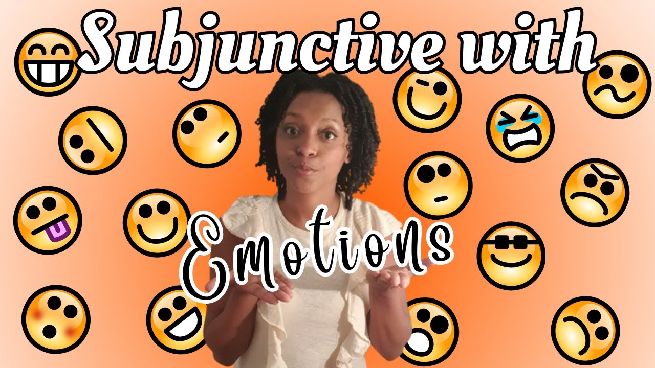 Mastering the Spanish Subjunctive: Expressing Emotions - YouTube