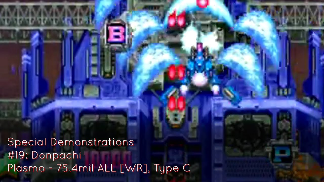 Special Demonstrations #19: Donpachi (Plasmo, 75.4mil 2-ALL [WR], Type C) - YouTube