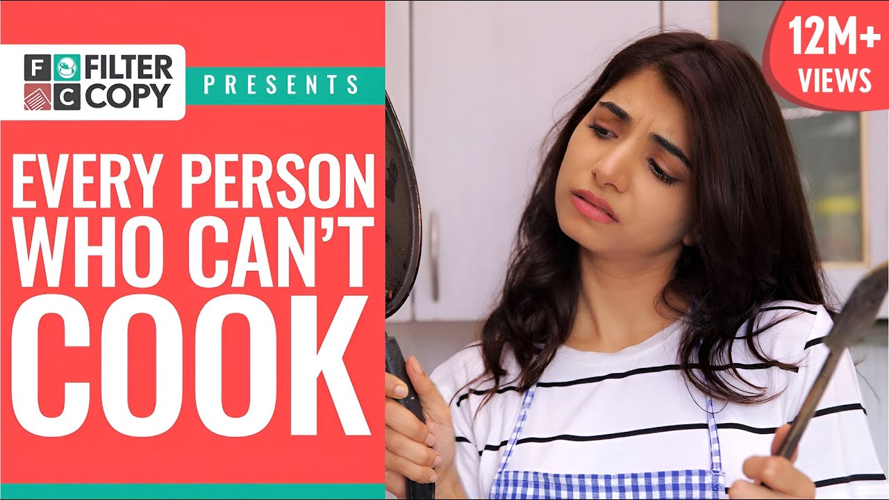 FilterCopy | Every Person Who Can't Cook - YouTube