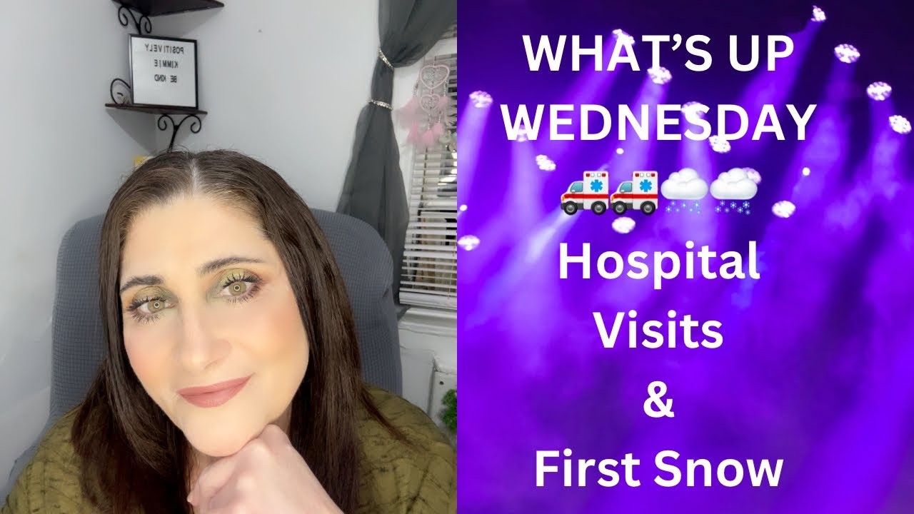 WHAT’S UP WEDNESDAY~Hospital visits 🚑 & First Snow 🌨️ - YouTube