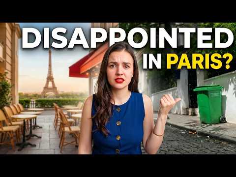 I Live in Paris. Here's Why Visitors Leave Disappointed.