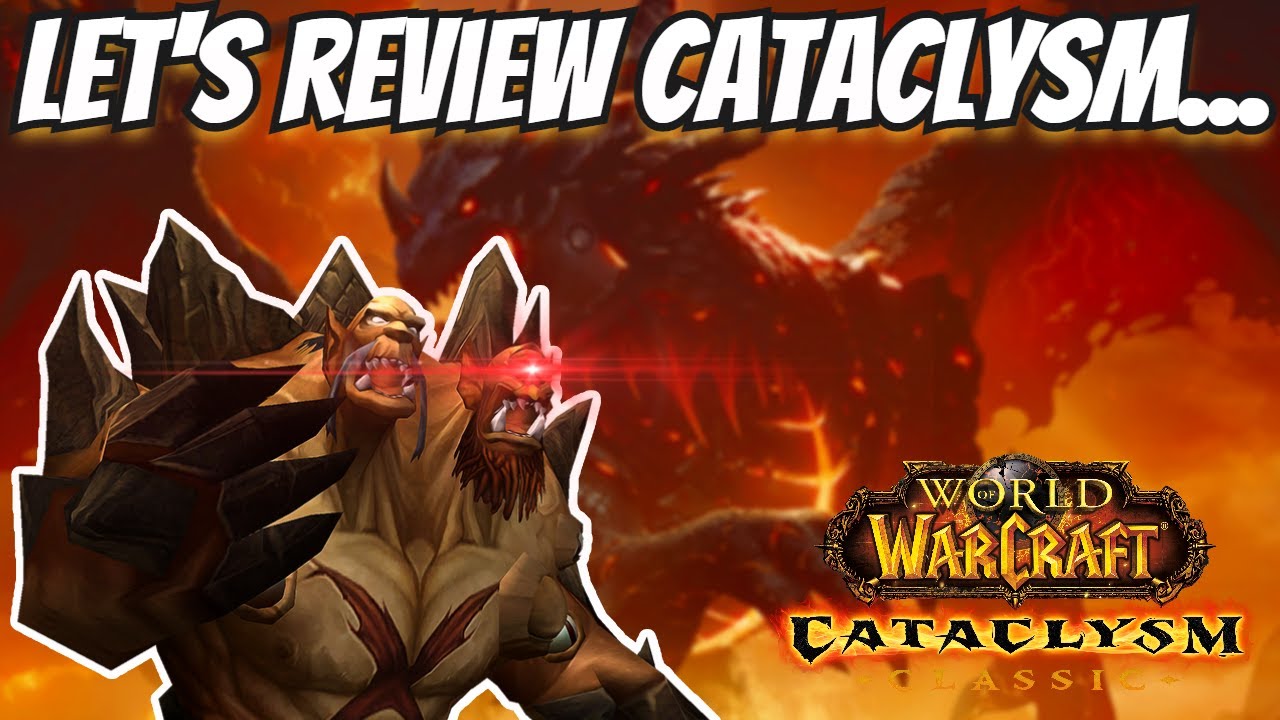 Why WoW Cataclysm is a GREAT Expansion - YouTube