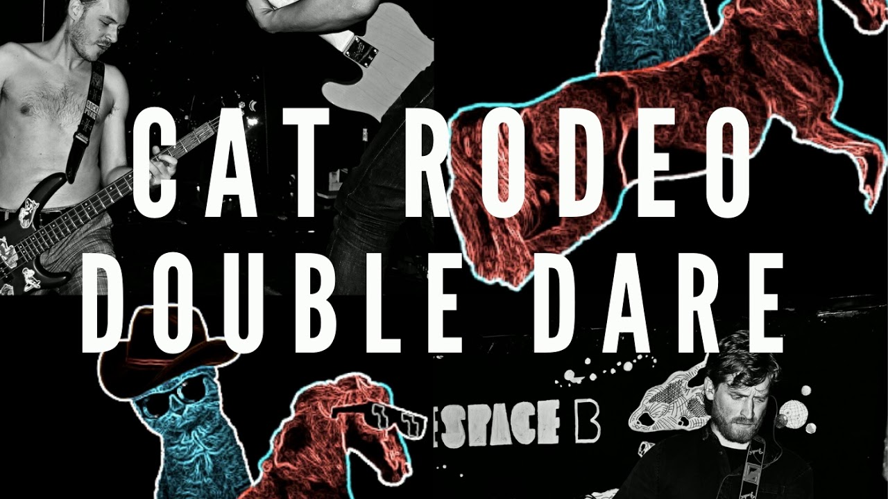 Cat Rodeo - Double Dare - YouTube