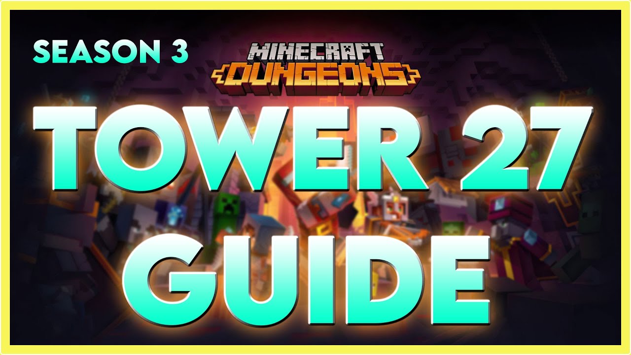 New Tower Minecraft Dungeons Guide - Tower 27 Season 3 - YouTube