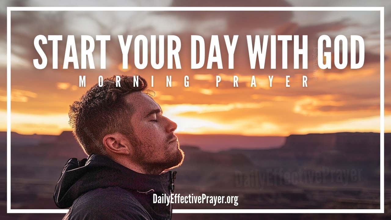 Always Pray Before You Begin Your Day | Blessed Morning Prayer To Start ...