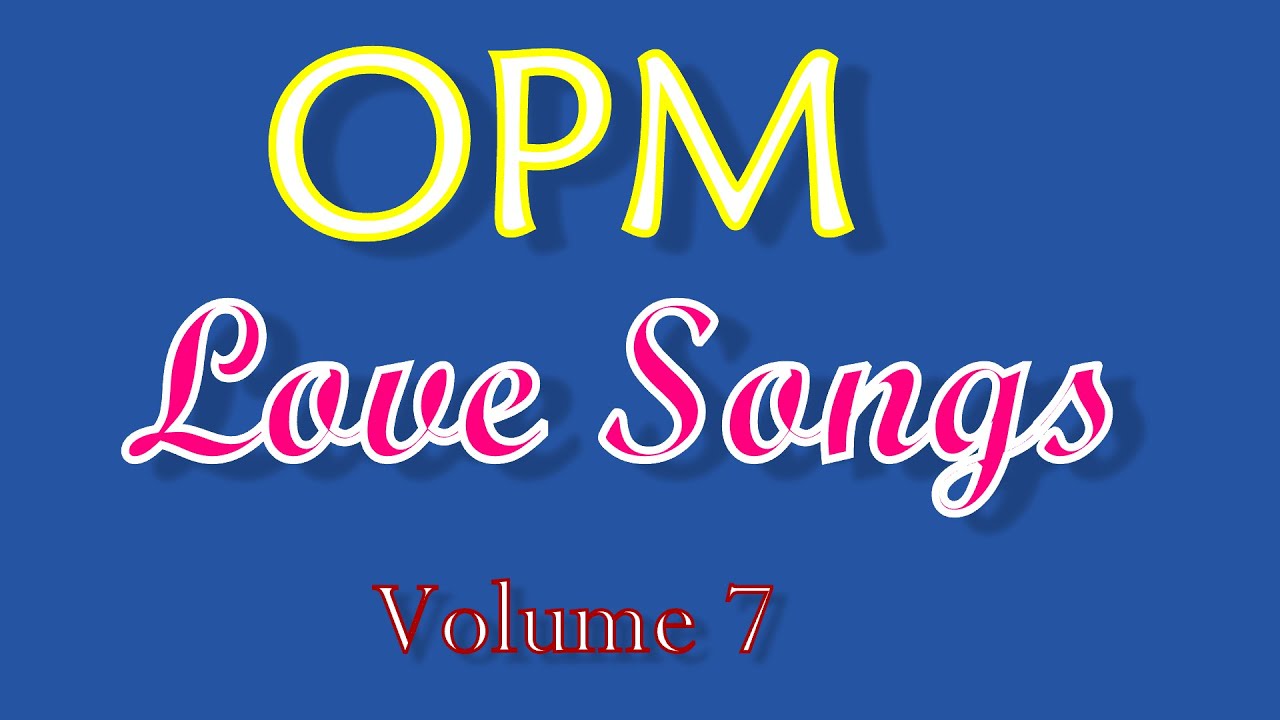 opm-love-songs-vol-7-youtube