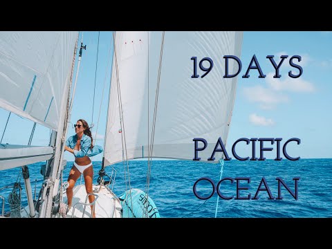 SAILING ACROSS THE PACIFIC - 20 days at sea (Unforgettable Sailing)