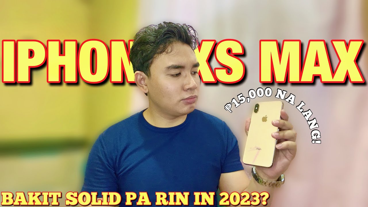 BUMILI AKO NG IPHONE XS MAX SA GREENHILLS: AFTER 2 MONTHS BAKIT SOLID PADIN THIS 2023? - YouTube