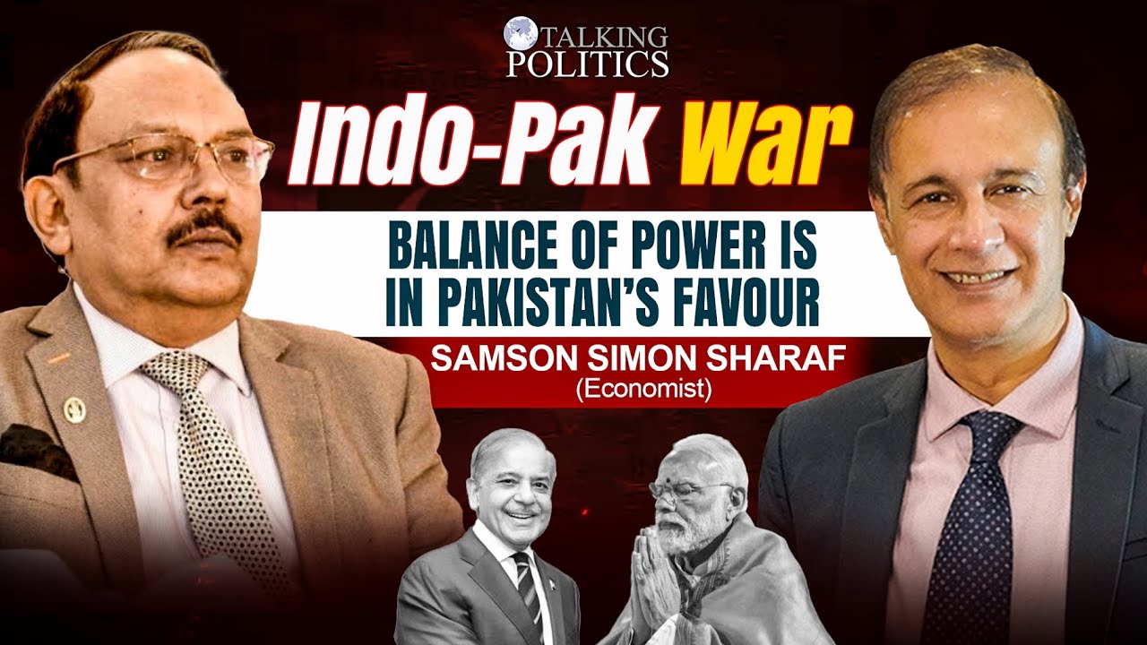 Indo-Pak War | Balance of Terror Is In Pakistan’s Favour | Talking Politics With Samson Simon ...