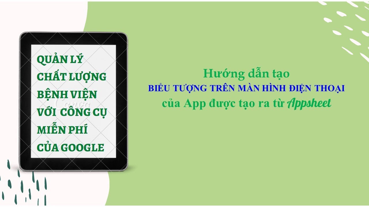 Appsheet: Tạo Biểu tượng trên màn hình điện thoại - Create Icons on ...