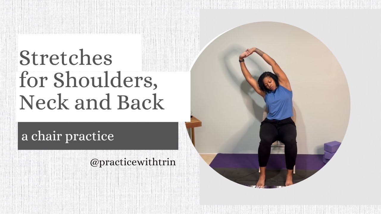 Stretches for Shoulders, Neck and Back (Chair Practice) - YouTube