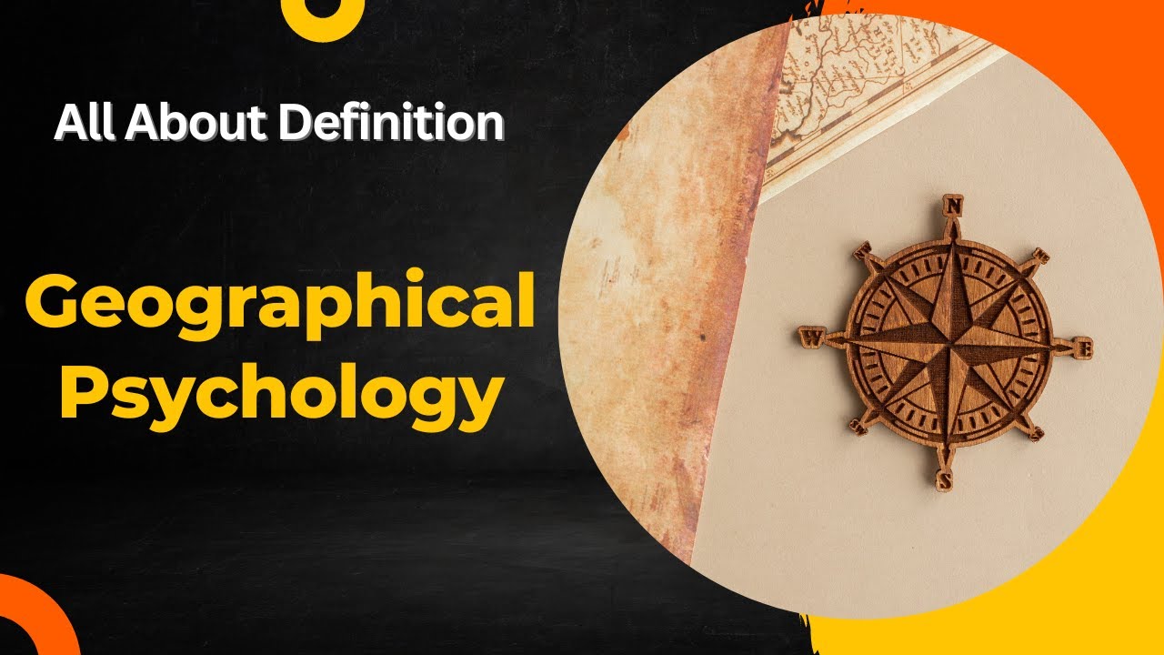 Geographical Psychology: What is It and Why Does it Matter? | # ...