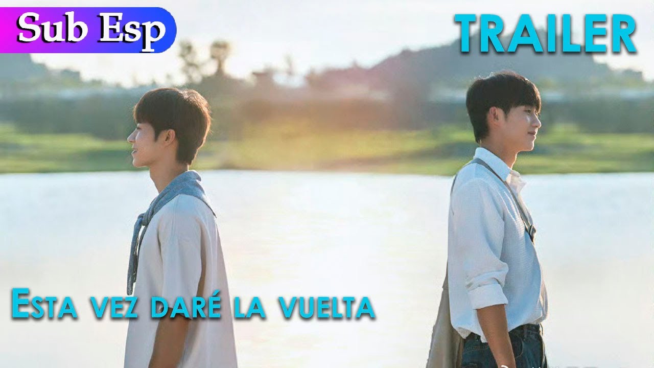【TRAILER】🌈 Esta vez daré la vuelta | I'll Turn Back This Time | YoYo ...