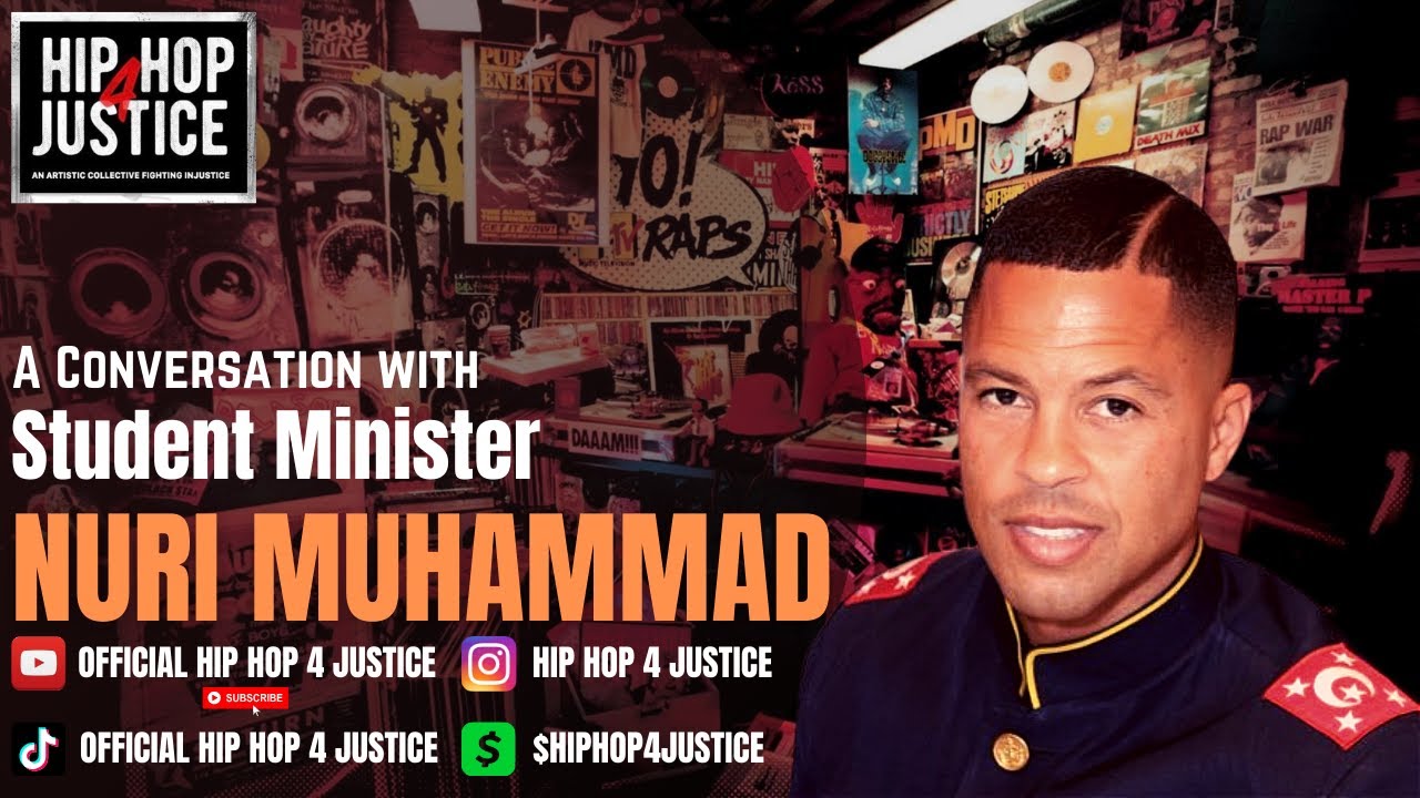 HIP HOP 4 JUSTICE WELCOMES STUDENT MINISTER NURI MUHAMMAD - YouTube