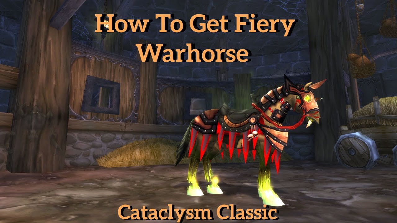 How To Get Fiery Warhorse | Mount Guide | WoW Cataclysm Classic | 4k ...