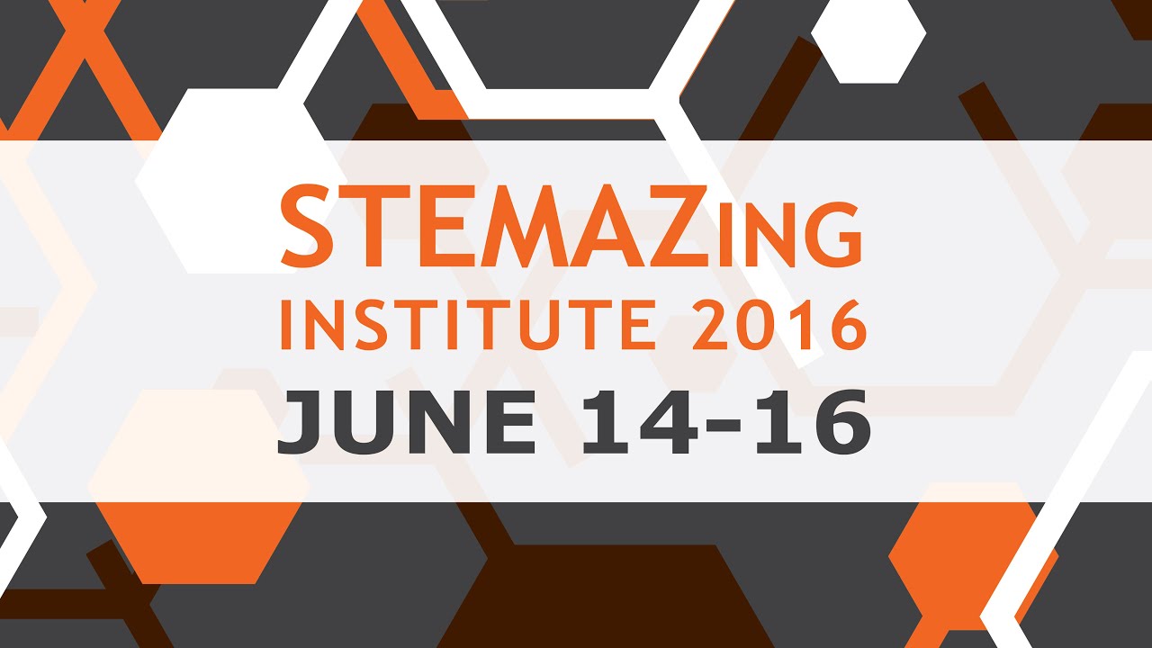 STEMAZing Summer Institute 2016 - YouTube