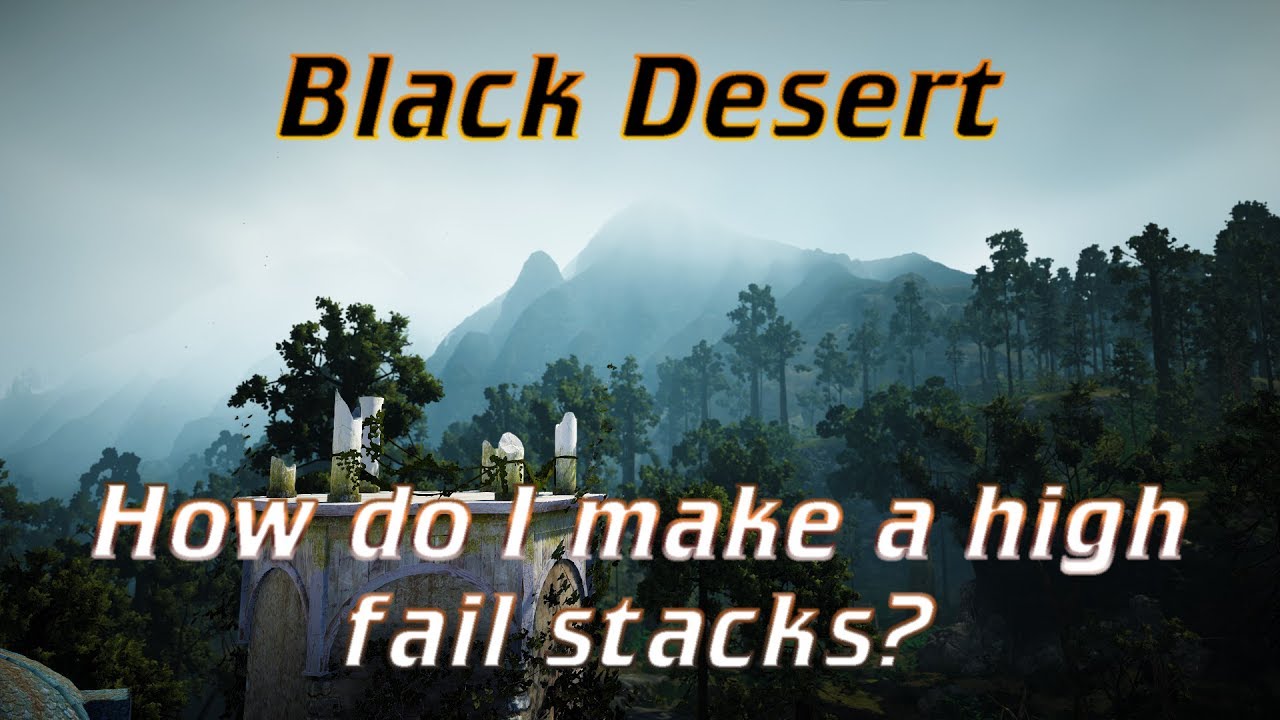 BDO - How do I make a high fail stacks? - YouTube
