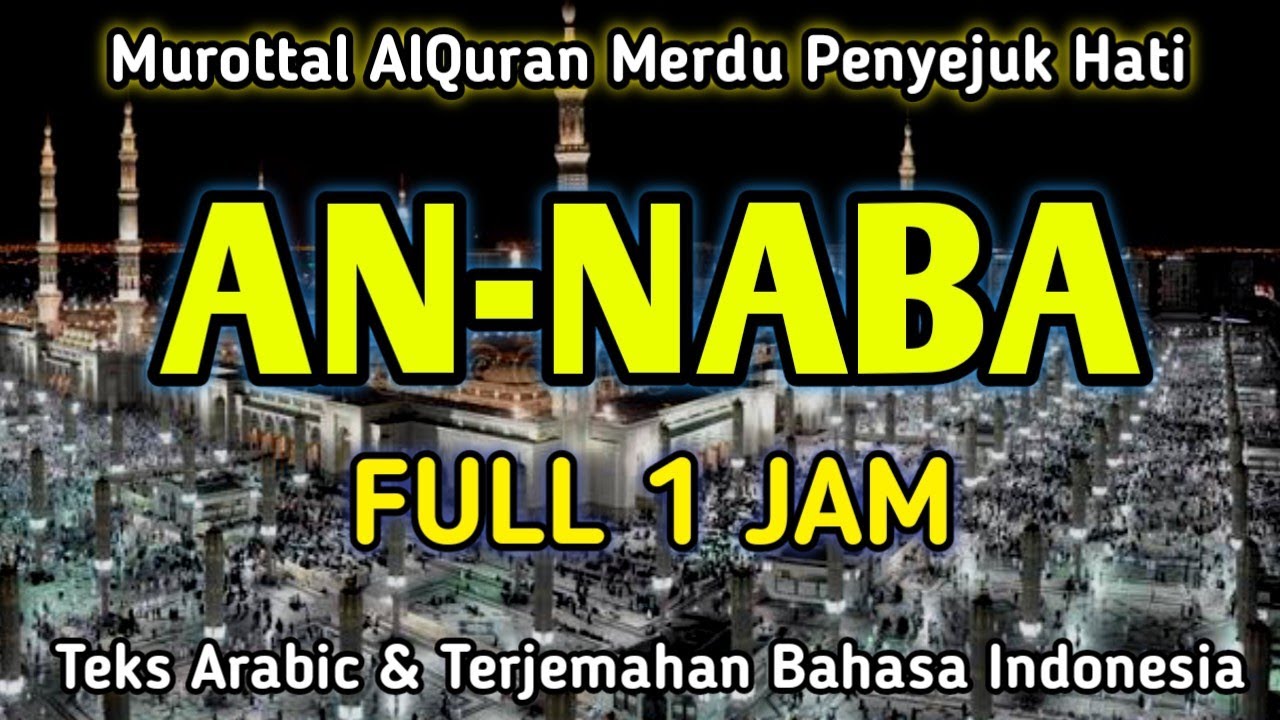 ALUNAN MERDU SURAH AN-NABA FULL 1 JAM NON-STOP PUTAR SAMBIL ...