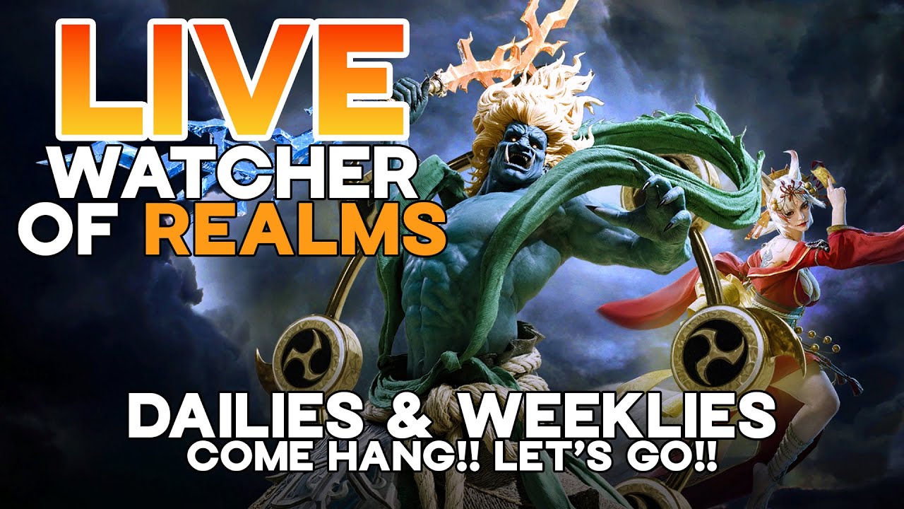 LIVE! MATRIX, DAILIES & WEEKLIES! - Watcher of Realms - YouTube